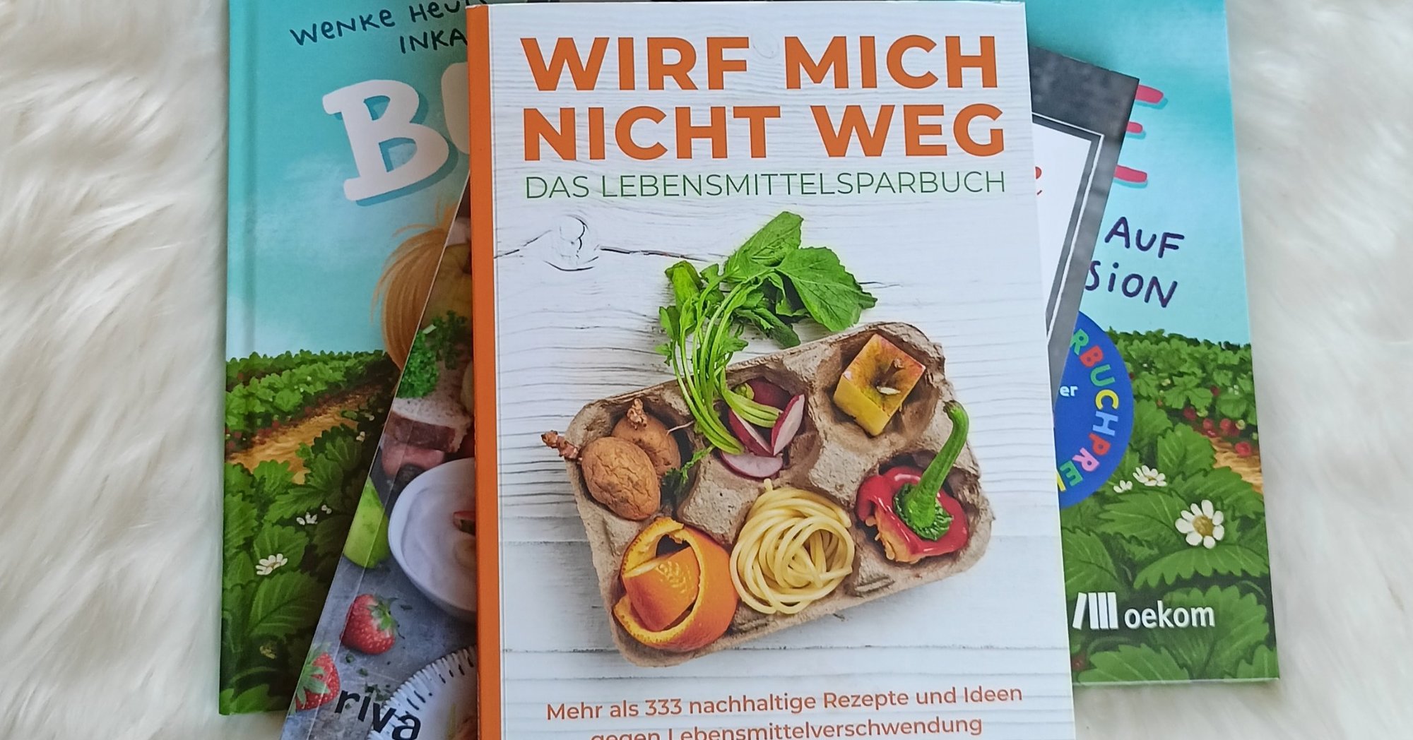 3 Buchtipps gegen Lebensmittelverschwendung